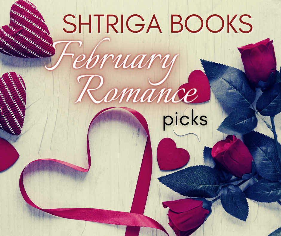 February Romance Reads – Shtriga Books